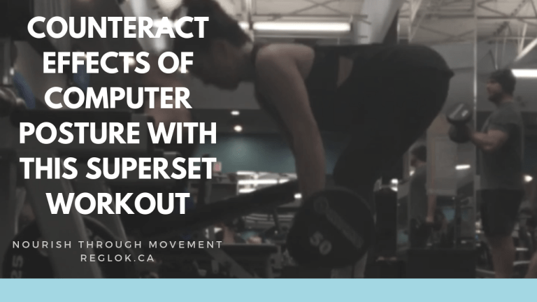 Counteract Computer Posture with this Superset Workout – Nourish ...